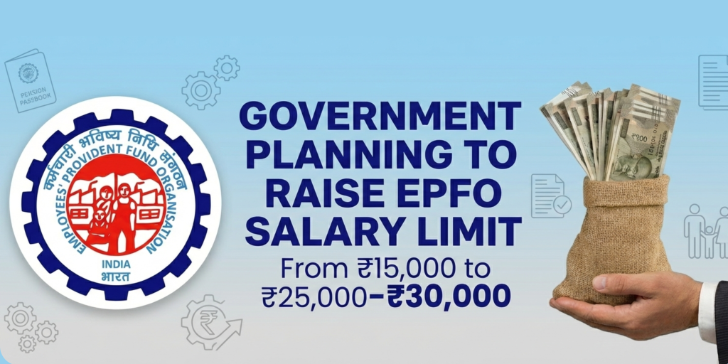 EPFO Salary Limit May Rise to ₹25,000–₹30,000